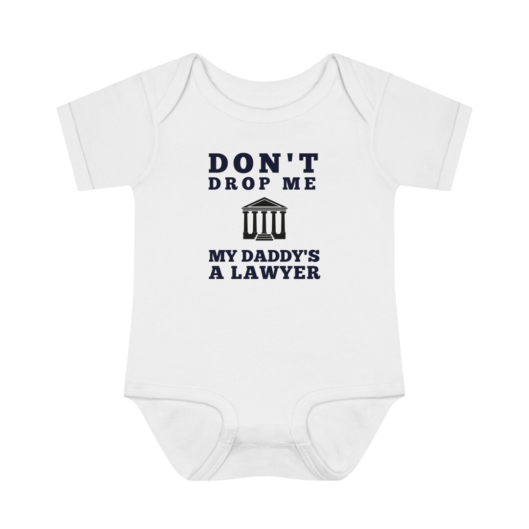 Lawyer Dad Onesie, Don't Drop Me Onesie, My Dad is a Lawyer Shirt, Dad ...