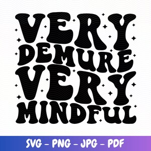 Very Demure Svg Very Mindful Very Cutesy Svg Gen Z Trendy Svg Funny Svg ...