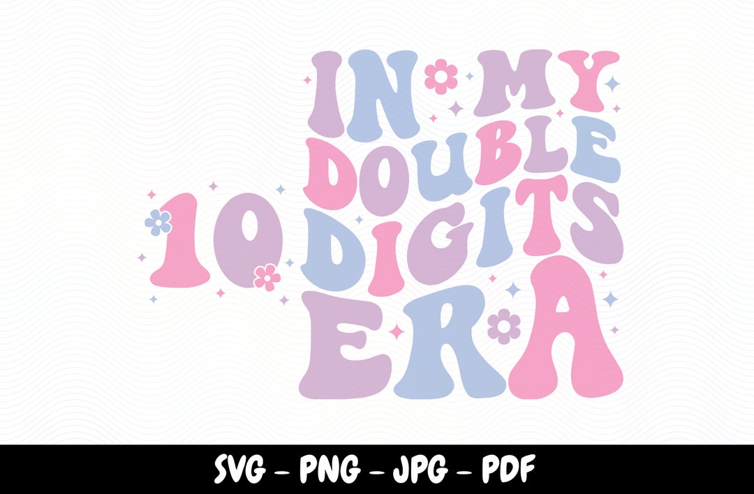 In My DOUBLE DIGITS ERA Svg Happy Birthday Groovy Retro Svg Birthday ...