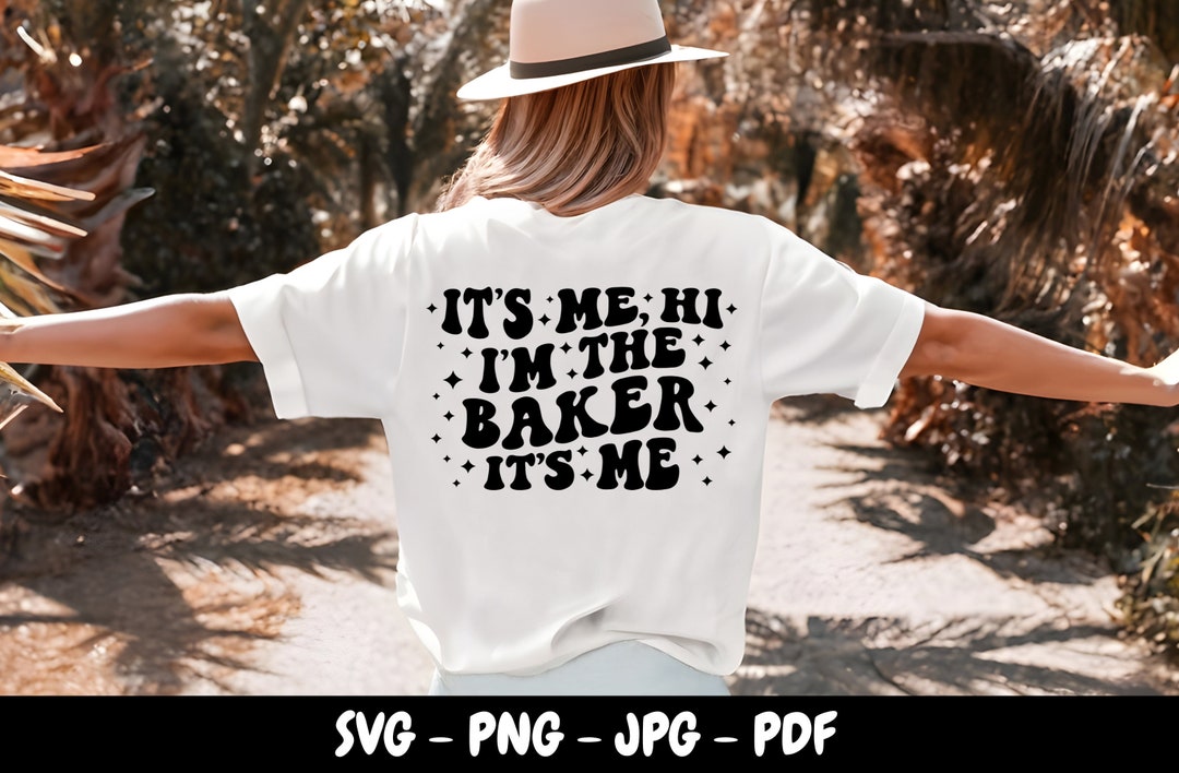 BAKER SVG It's Me Hi I'm the Baker Svg Trendy Svg Sublimation Design ...