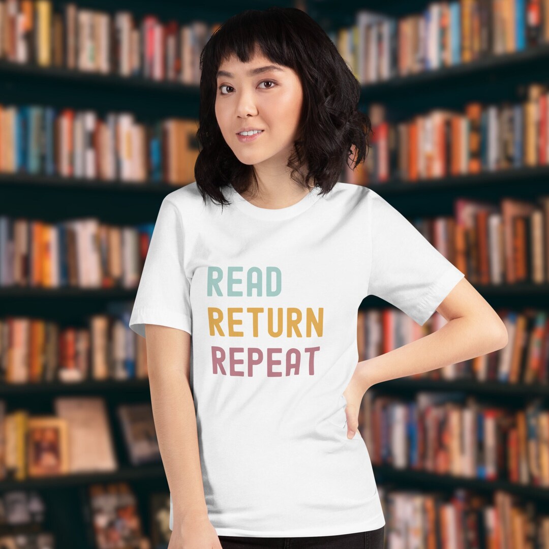 Reading Shirt, Read Return Repeat Shirt, Library Book Shirt, Bookworm ...