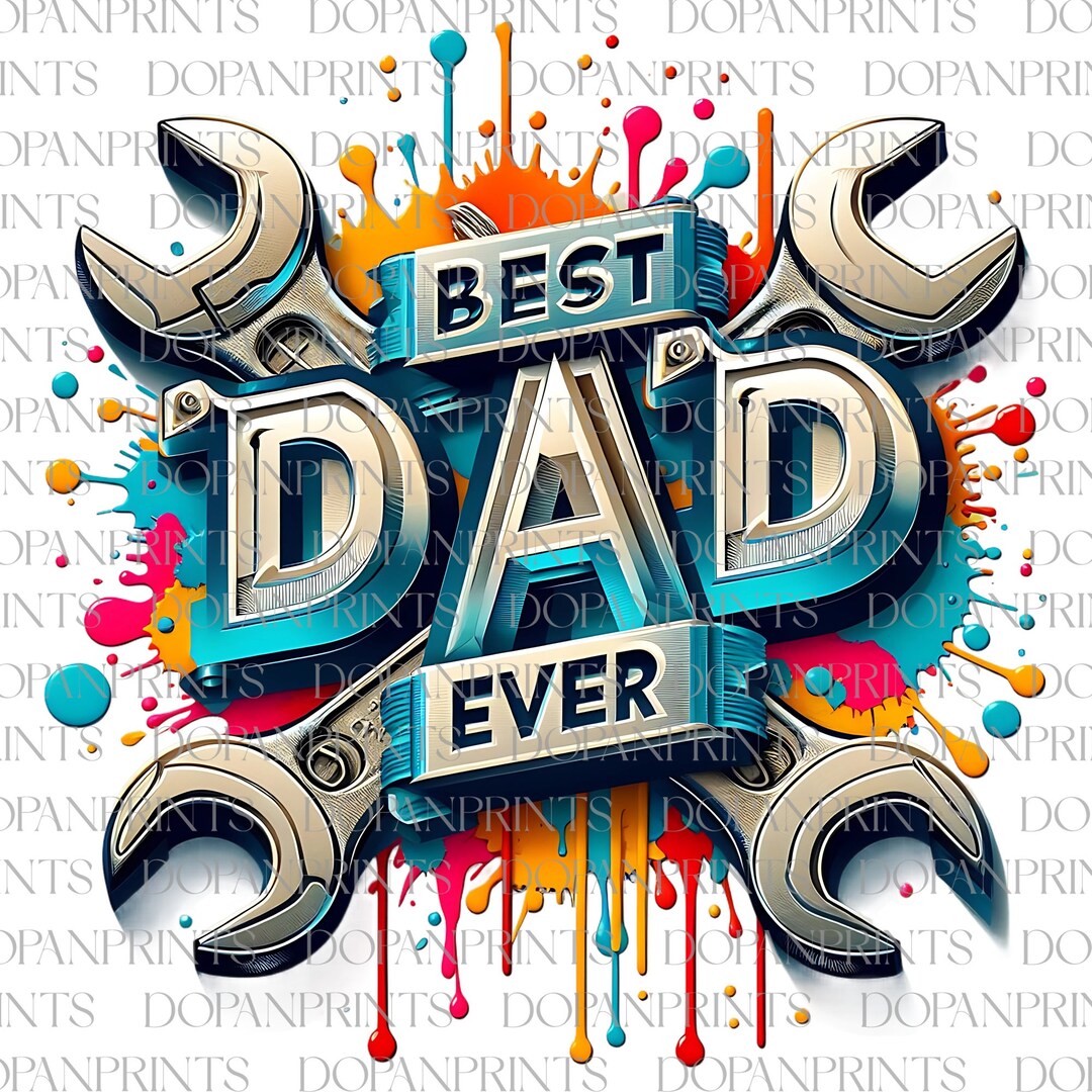 Best Dad Ever Png, Fixer Dad Png, Father's Day Png, Mechanic Tools Png ...