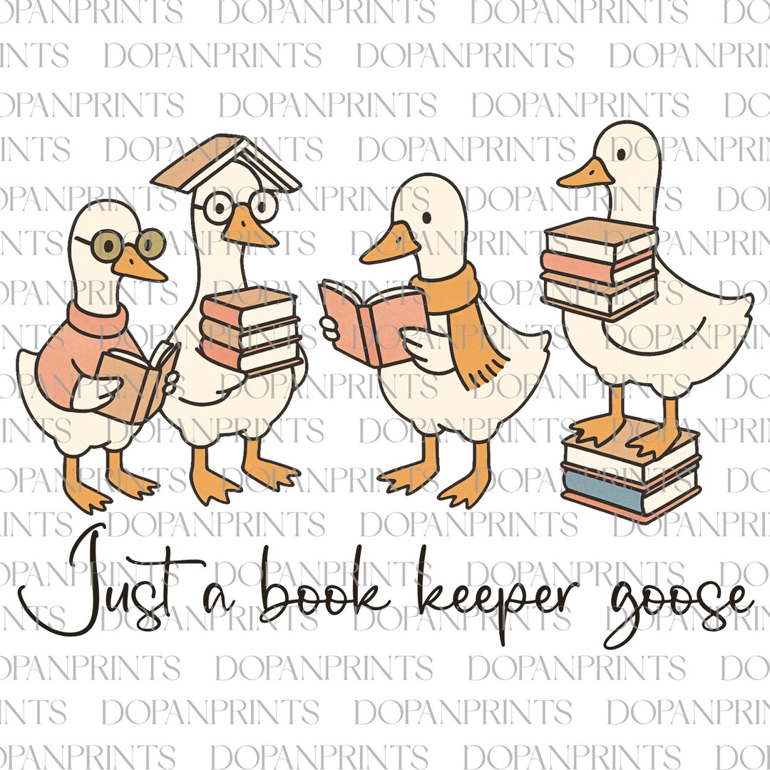 Just A Book Keeper Goose Png, Silly Goose Bookish Png, Funny Teacher ...