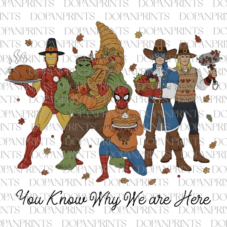 You Know Why We Are Here Png, Thanksgiving Superhero Png, Retro ...