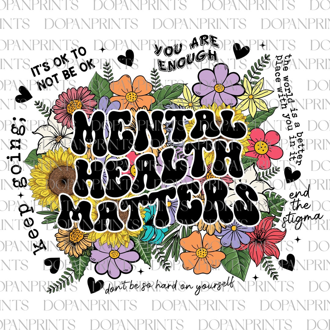 Mental Health Matters Png, Anxiety Png, Therapist Floral, Mental Health ...