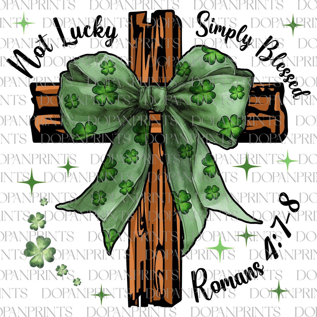 Not Lucky Simply Blessed Png, St. Patricks Day Png, Irish Christian Png ...