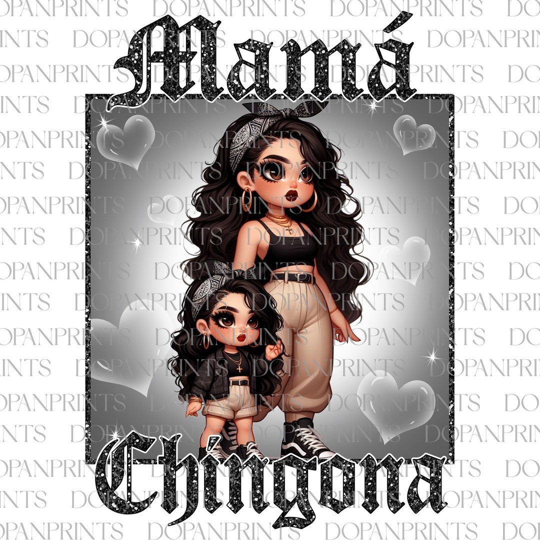 Mama Chingona Png, Funny Latina, Chicana Mom Chibi Style Mother's Day ...