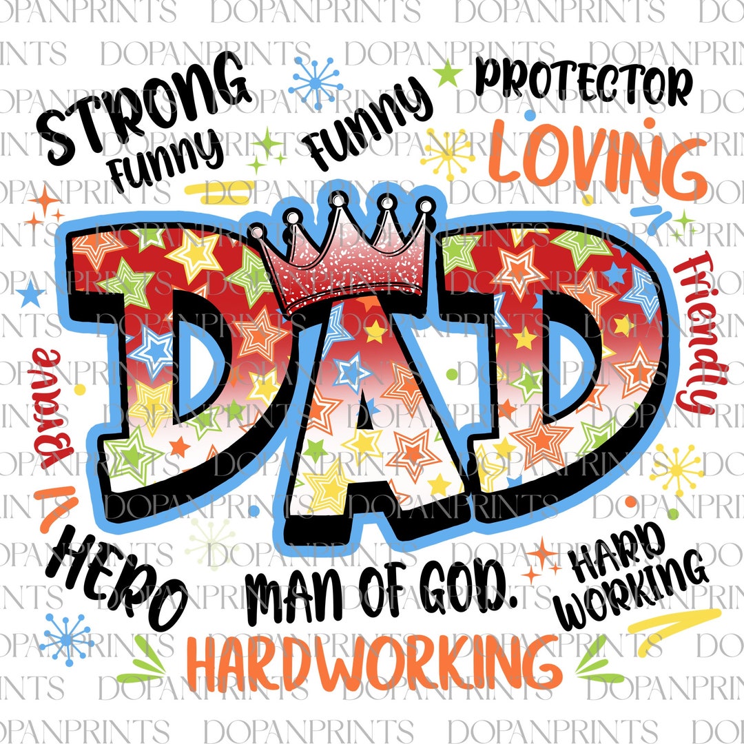 Dad Graffiti Png, Father's Day Png, King Dad Png, Man of God Png, Hero ...