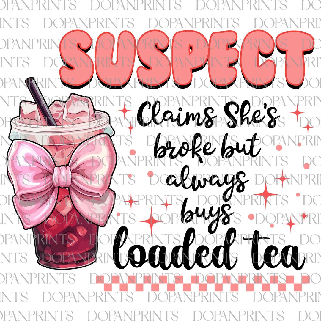 Suspect Loaded Tea Png, Suspect Claims Png, Suspect Trendy, Suspect ...