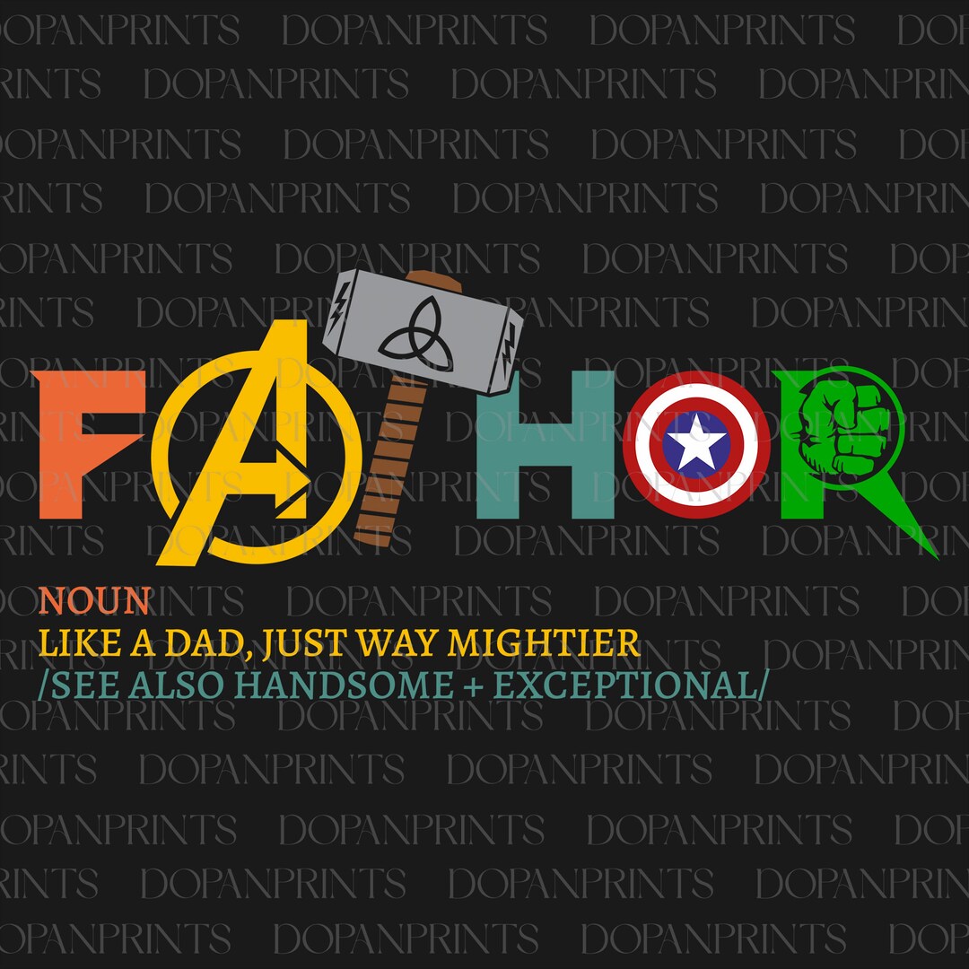 Fathor Svg, Noun Like A Dad, Just Way Mightier Svg, Super Fathor Svg ...