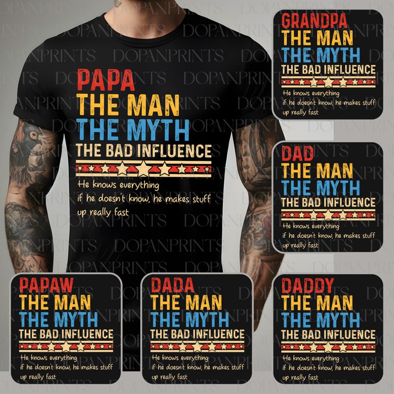 Bundle Papa the Man the Myth the Bad Influence Png, Father's Day Svg ...