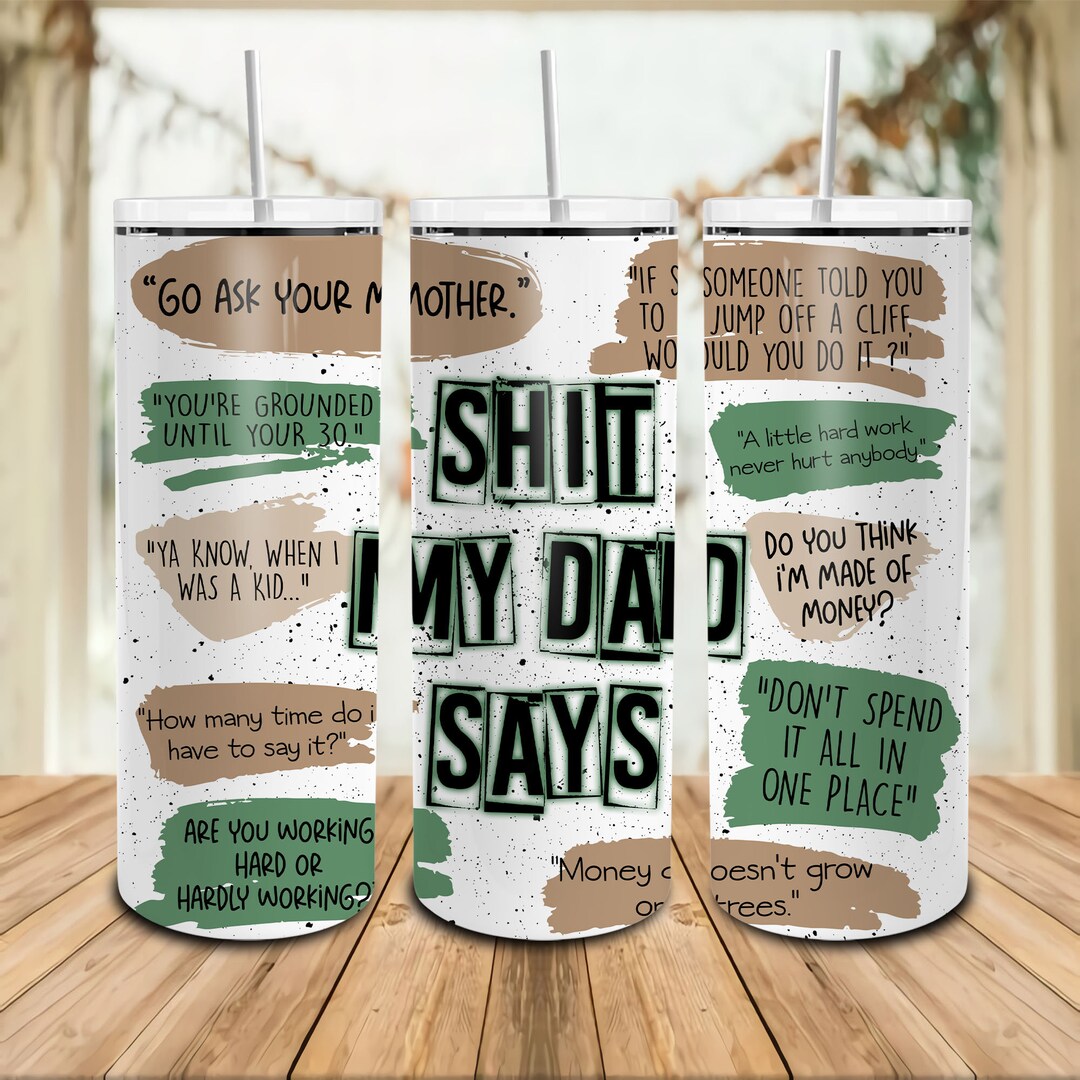 Funny Father's Day 20oz Skinny Tumbler Design, Dad 20oz Tumbler Wrap ...