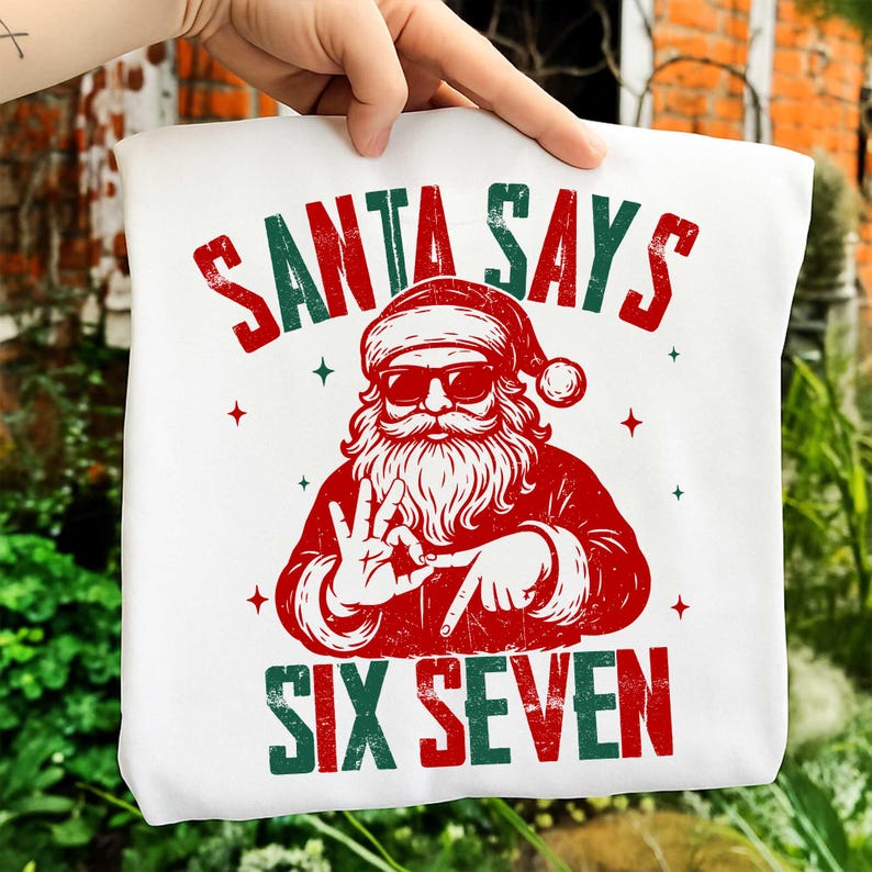 Santa Says Six Seven PNG, Viral Funny Santa Saying 6 7 Png, Internet ...