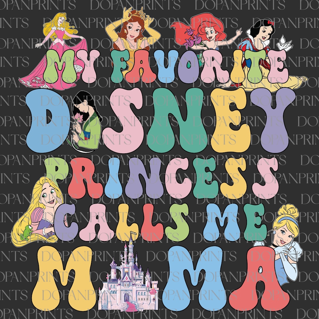 My Favorite Princess Call Me Mama Png, Princess Png, Mother's Day Png ...