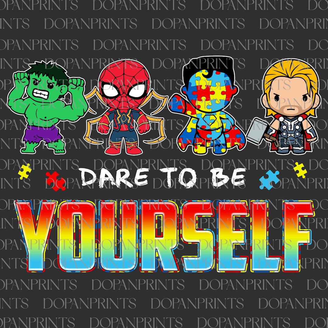 Dare to Be Yourself Png, Super Autism Png, Hero Autism Awareness Png ...