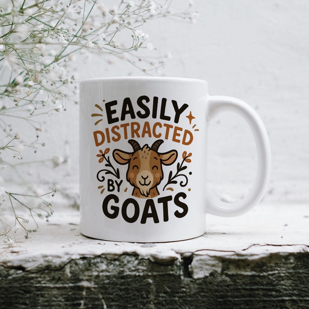 Easily Distracted by Goats Mug, Goat Lover Gift, Funny Farm Animal ...