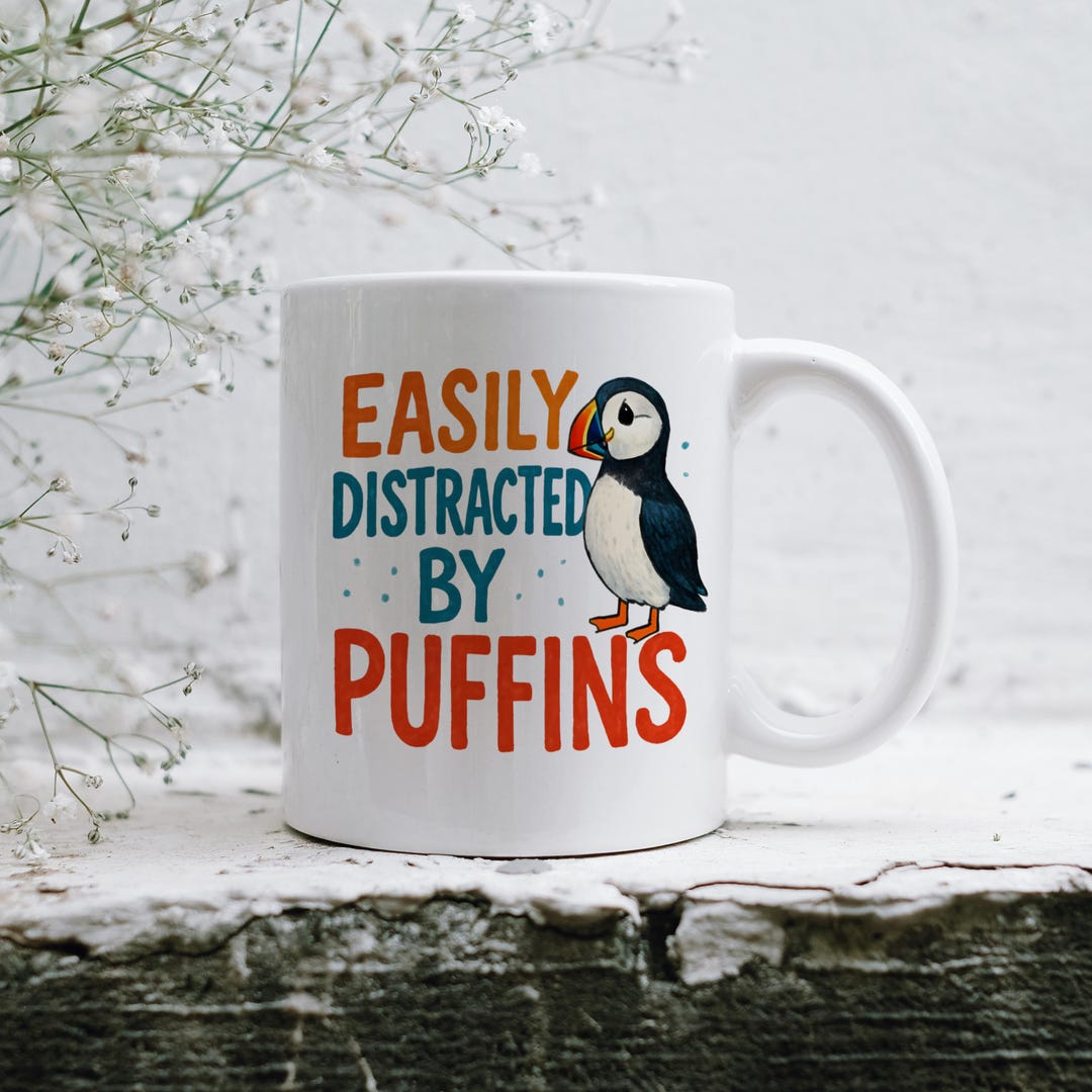 Easily Distracted by Puffins Mug, Funny Puffin Coffee Mug 11oz, Cute ...