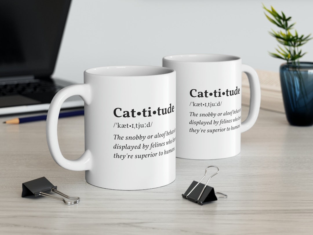 Cat Coffee Cup, Cattitude Defined | Fun Feline Humor Coffee Cup, 11oz ...
