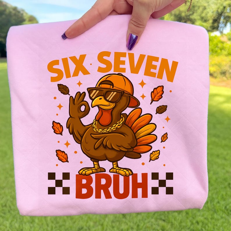 Funny Six Seven Turkey PNG, Hip Thanksgiving Turkey Trot Design ...