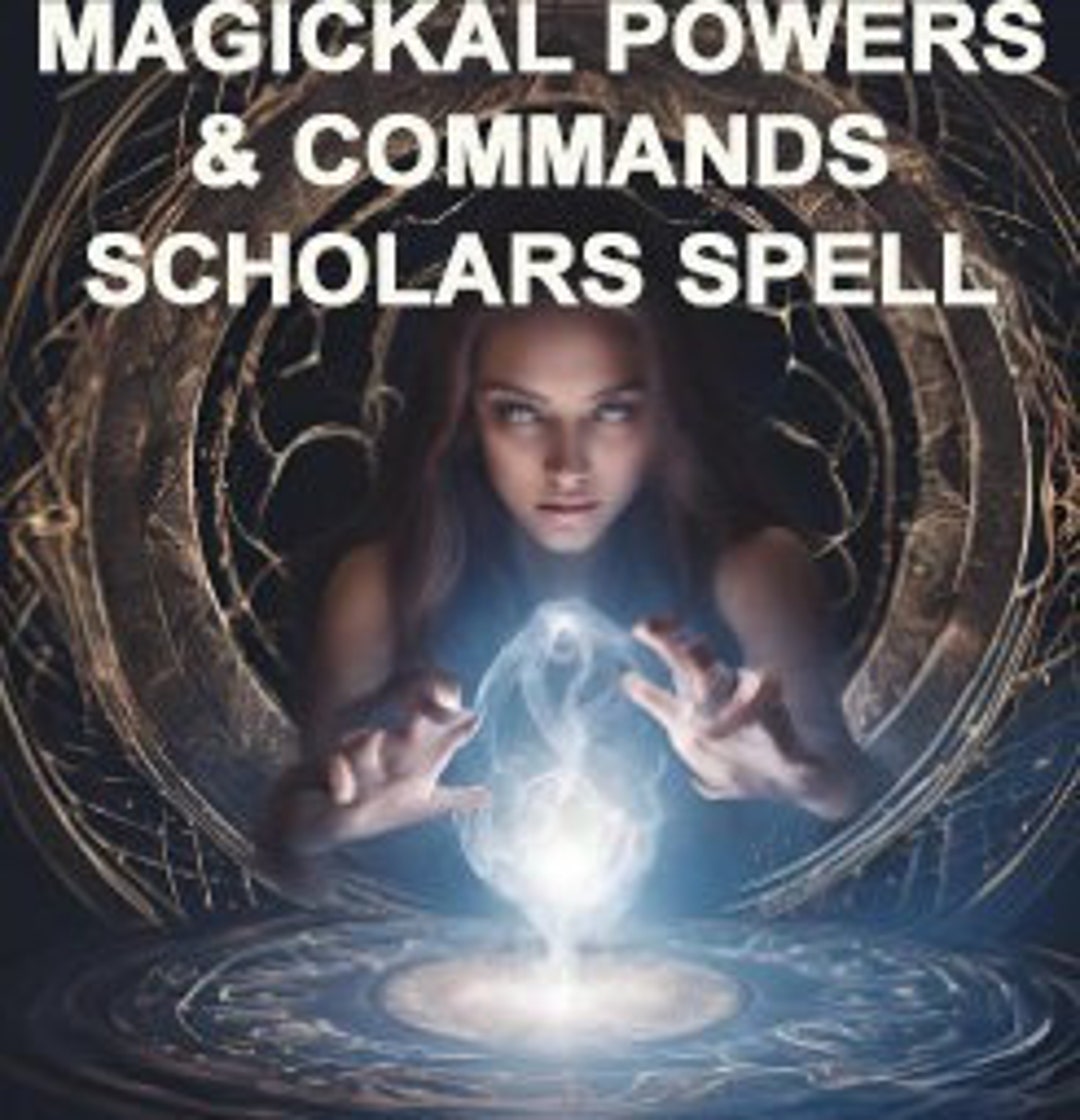 7 Scholars Spell 100x Cast Advanced Magickal Power & Commands Highest ...