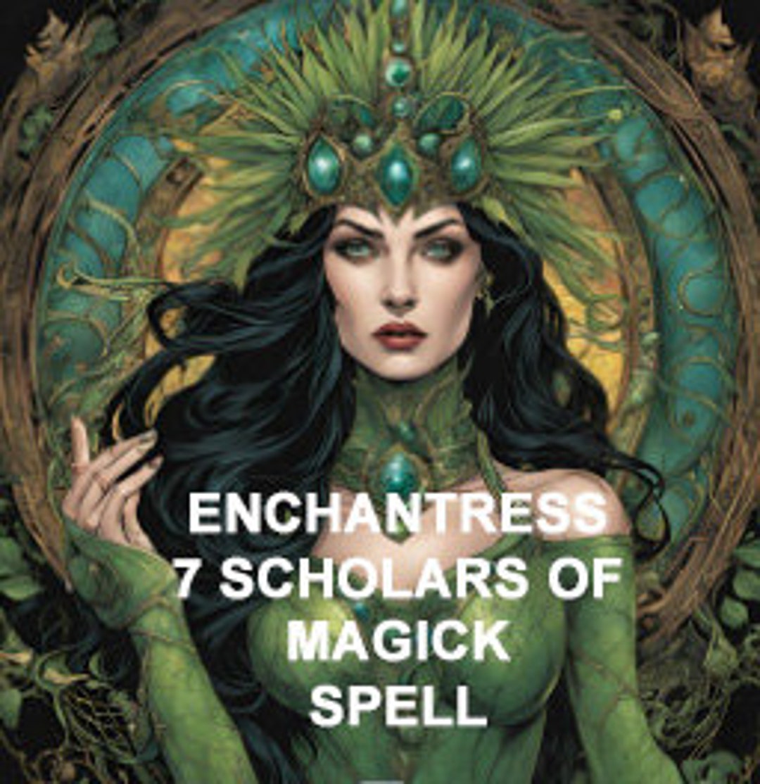 7 Scholars Spell 100x COVEN Cast INCANTATRIX Enchantress High Seduction ...