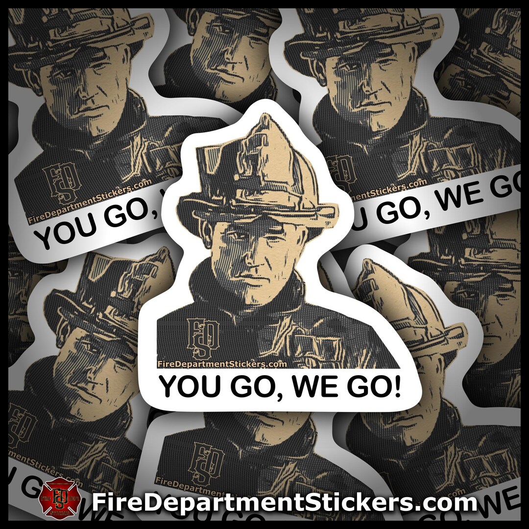 Bull | You Go, We Go! Firefighter Sticker | Firefighter Gift | Helmet ...