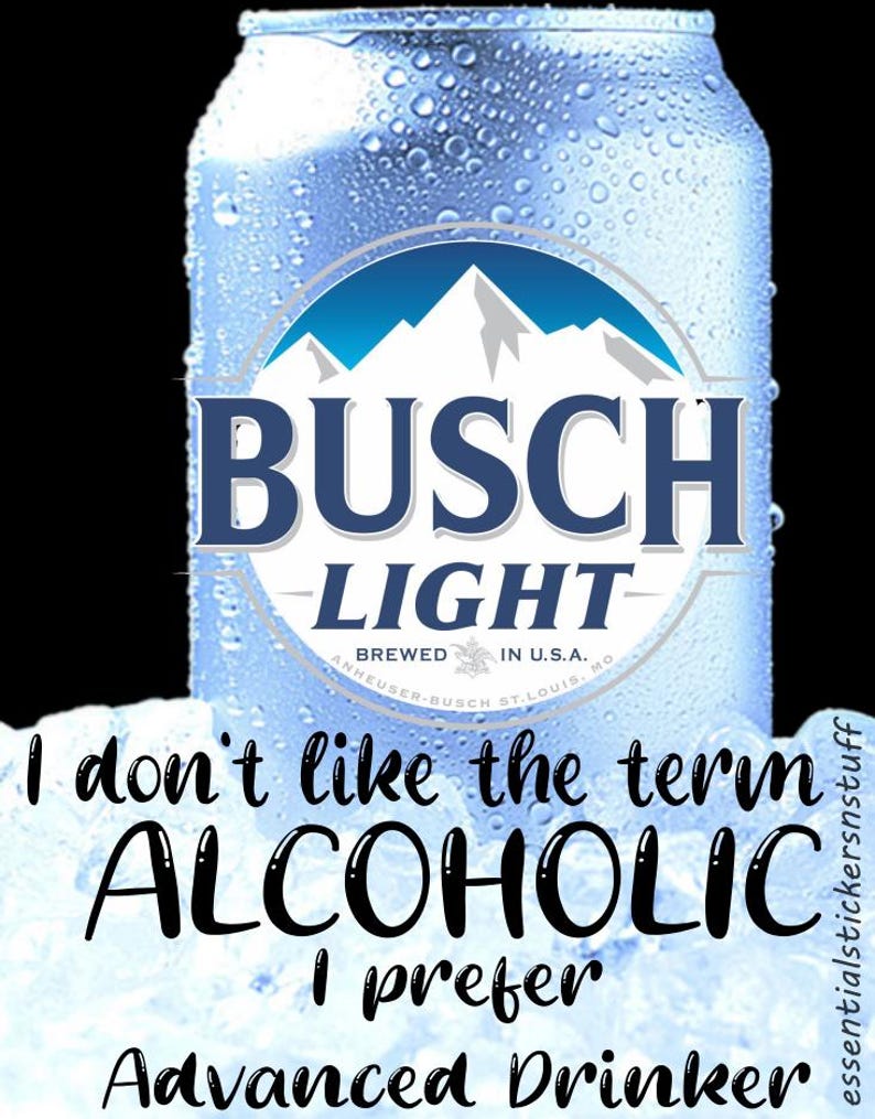 Advanced Drinker BUSCH LIGHT Alcohol Funny - Etsy