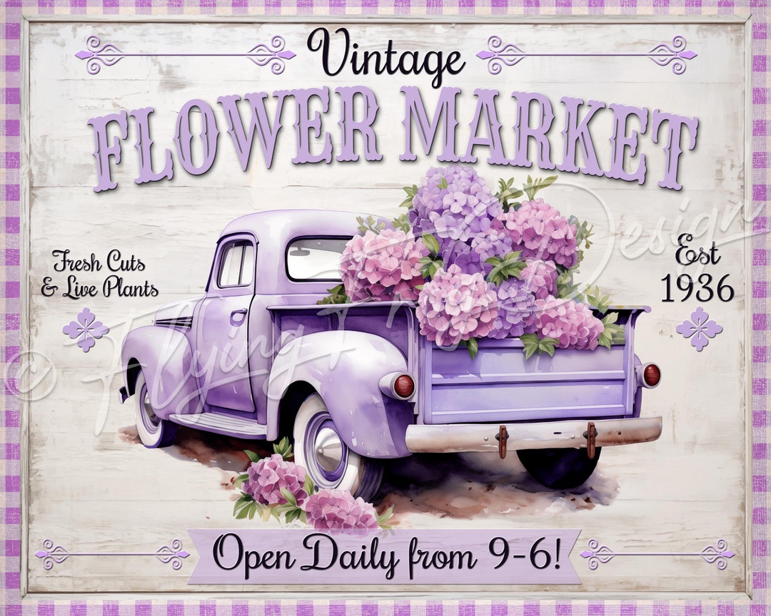 Vintage Flower Market Lavender Truck Hydrangeas Blooms Wreath Sign Uv ...