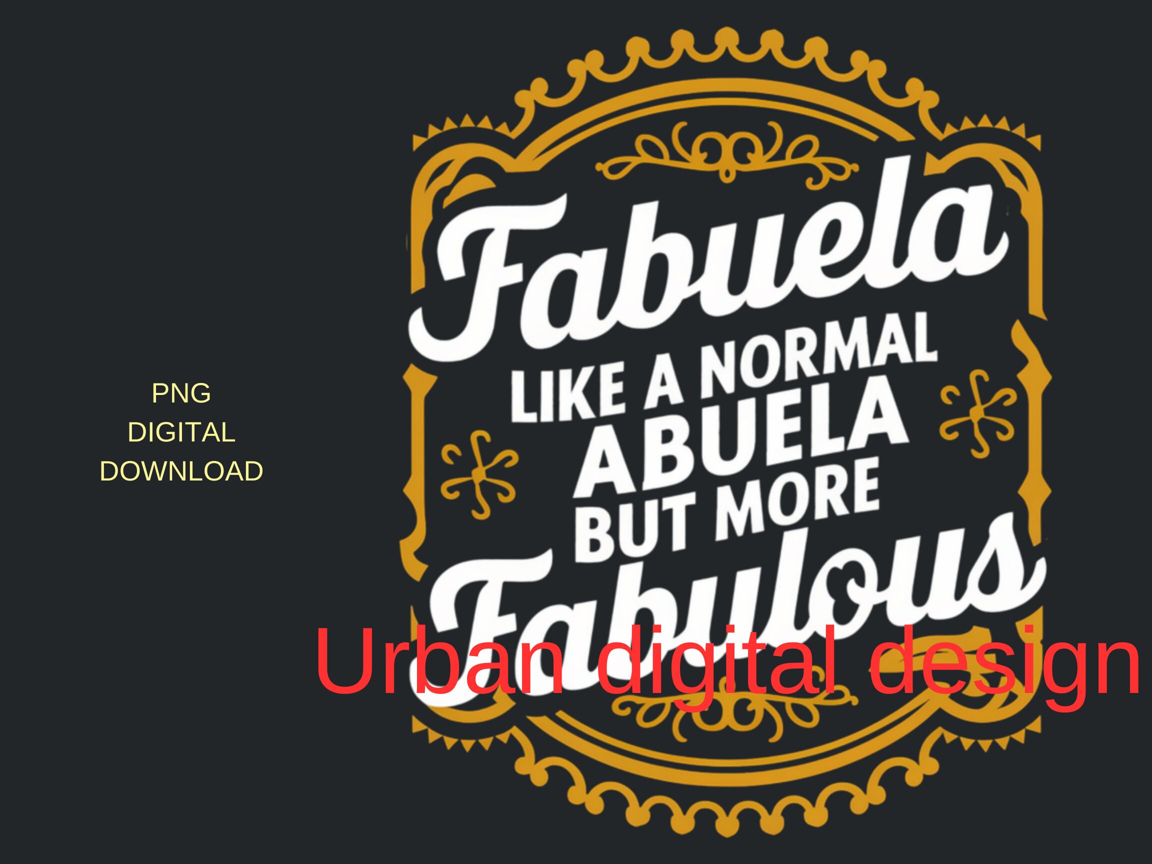 Fabuela Like a Normal Abuela but More Fabulous Digital Download 3, T ...