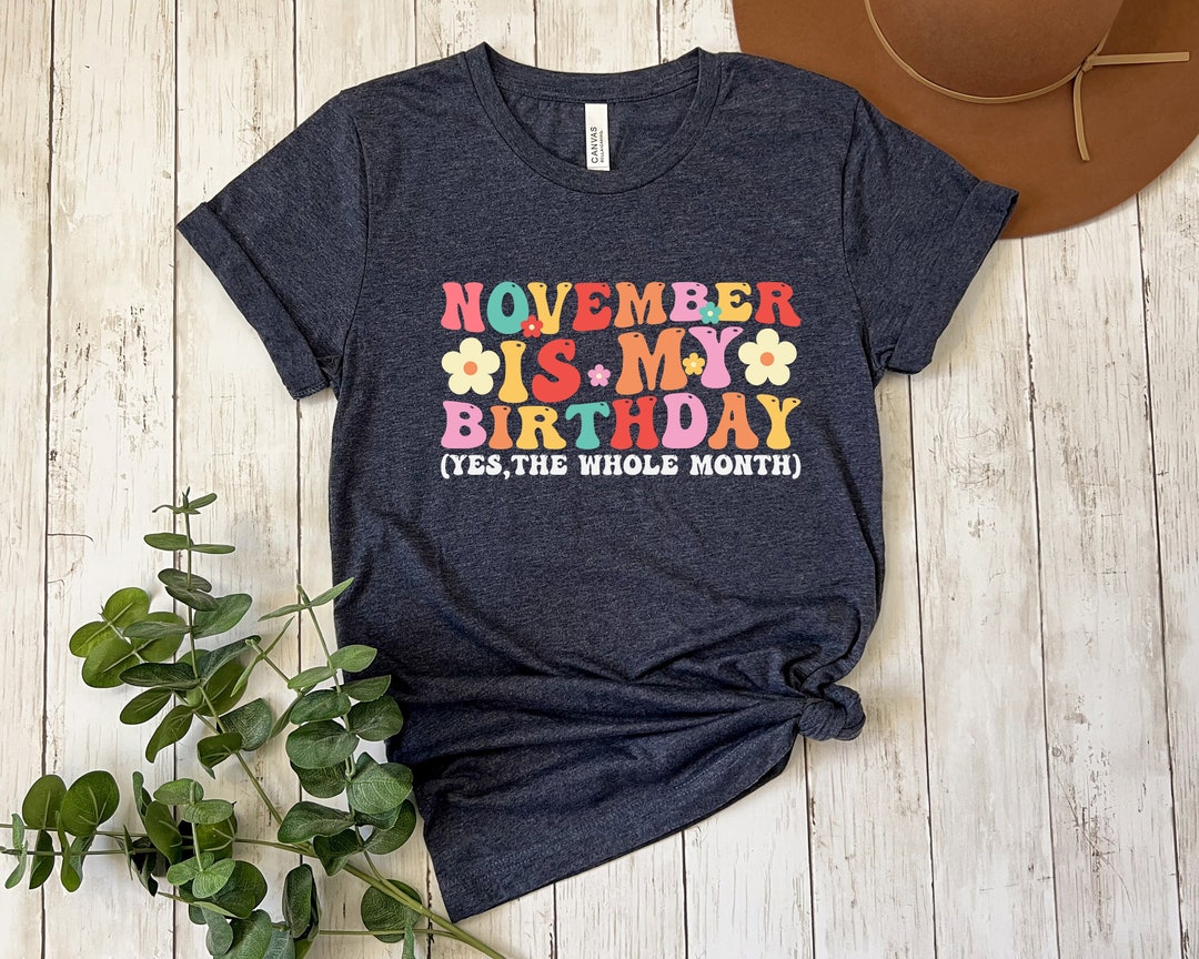 November is My Birthday Shirt Retro Groovy Birthday Tee Birthday Shirt ...