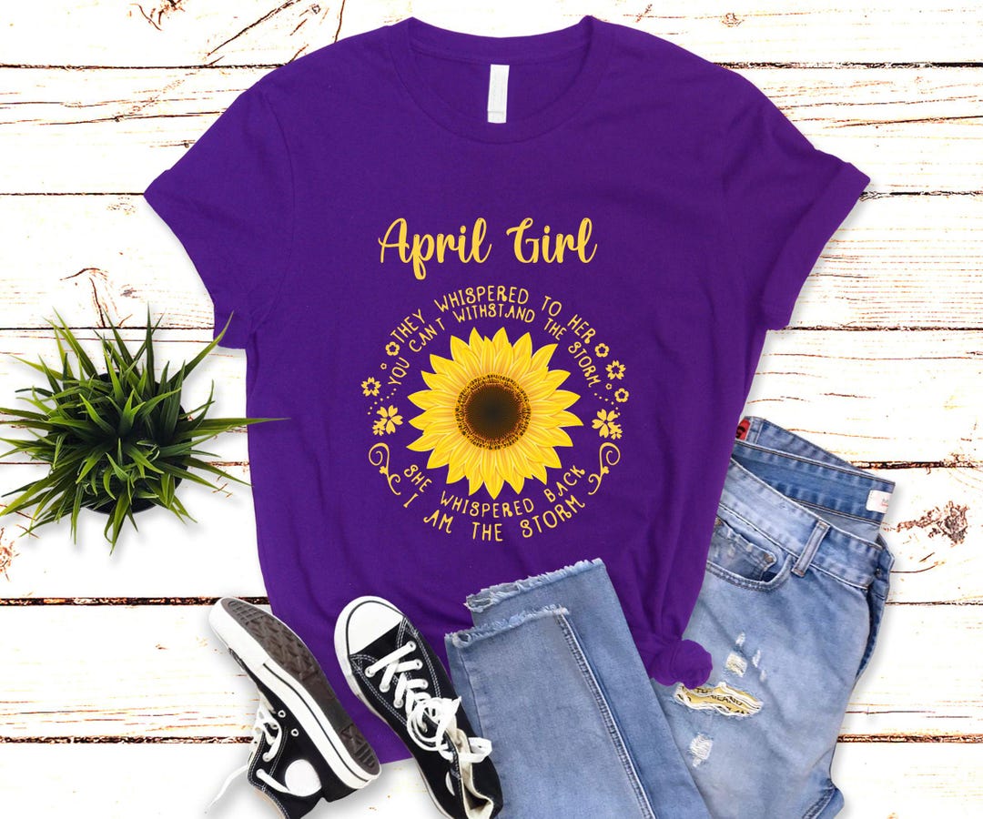April Girl Shirt April Birthday Tee Gift for Birthday Girl April ...