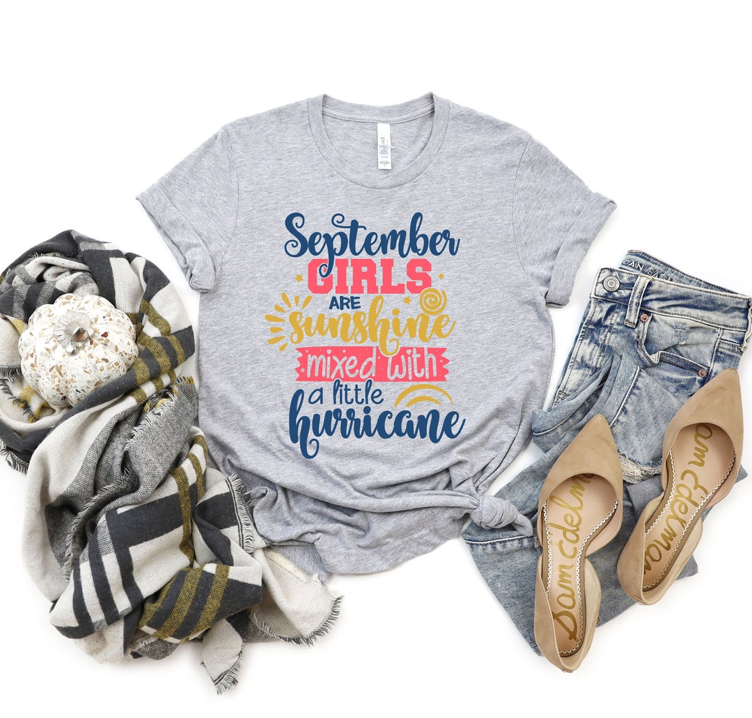 September Girls Are Sunshine Mixed With a Little Hurricane Shirt ...