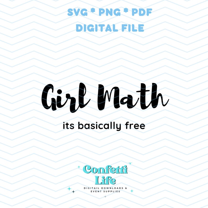 Girl Math, Its Basically Free Svg, Pdg, Png, Jpg. Sticker File, Shirt ...