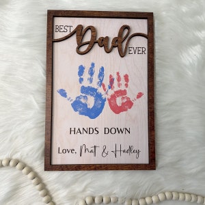 Personalized Hands Down Best Dad Ever, Handprint Sign Fathers Day 2026 ...