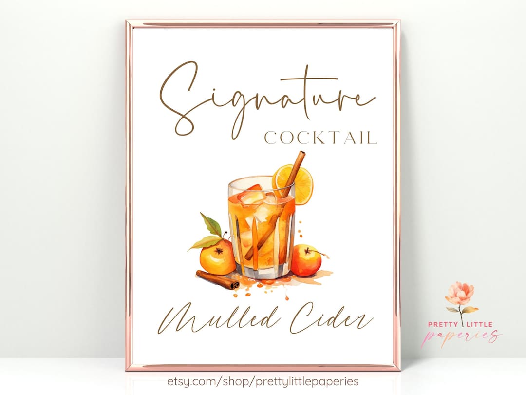 Editable Mulled Cider, FALL EDITION, Digital Signature Cocktail Sign ...