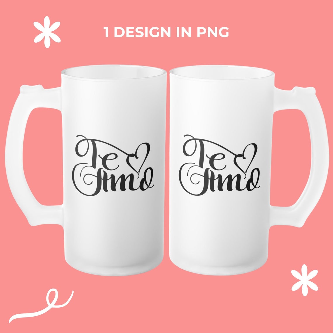 Te Amo Beer Mug Wrap Te Amo Frosted Beer Mug Sublimation Wrap Beer Mug ...