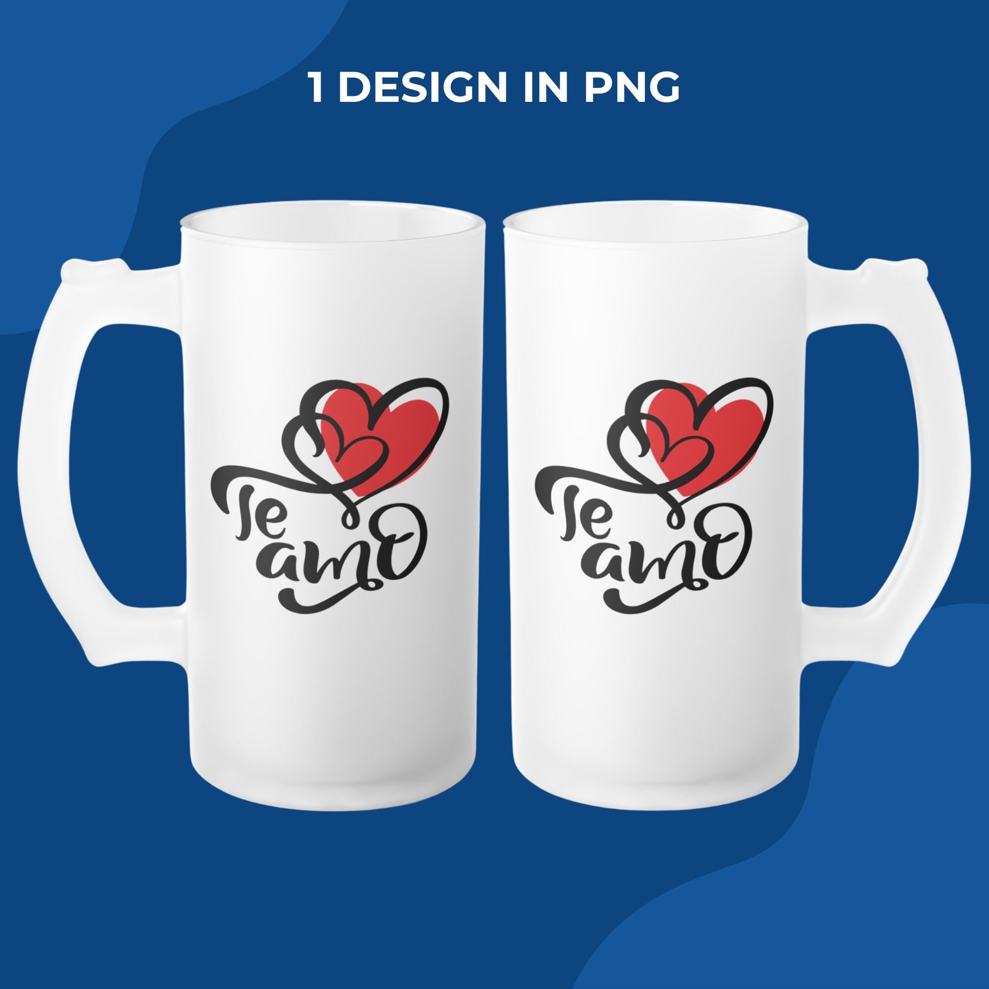 Te Amo Beer Mug Wrap Te Amo Frosted Beer Mug Sublimation Wrap Beer Mug ...