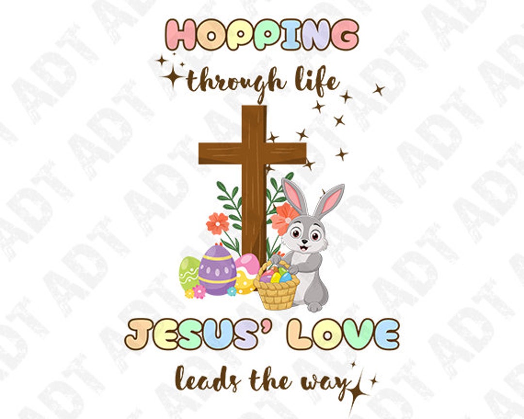 Jesus' Love Leads the Way PNG, Easter Png, Spring PNG, Easter Egg Png, Easter Designs Png,happy ...