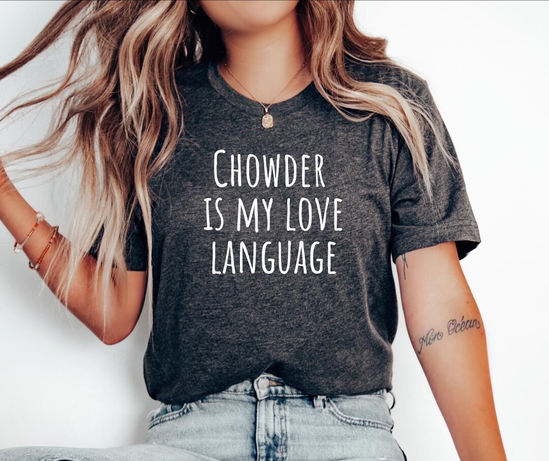 Chowder Food Tshirt, Chowder Gift for Foodie, Chowder Soup Shirt, Funny ...