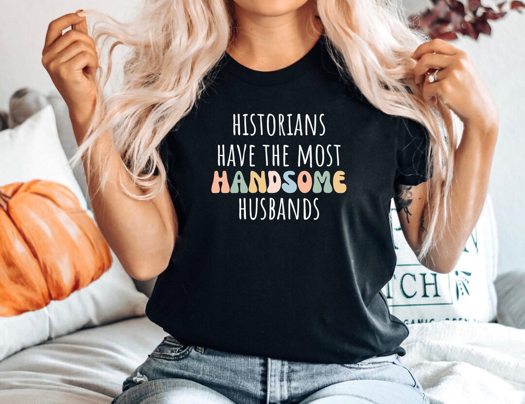 Funny Historian Tshirt, Gift for Historian, Historian Tee, Historian ...