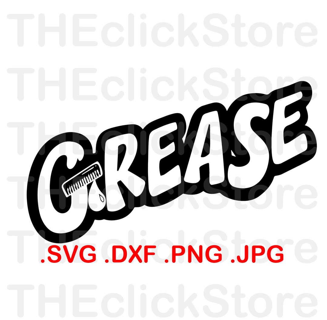 Grease SVG PNG DXF Jpg Digital Download Best Grease - Etsy