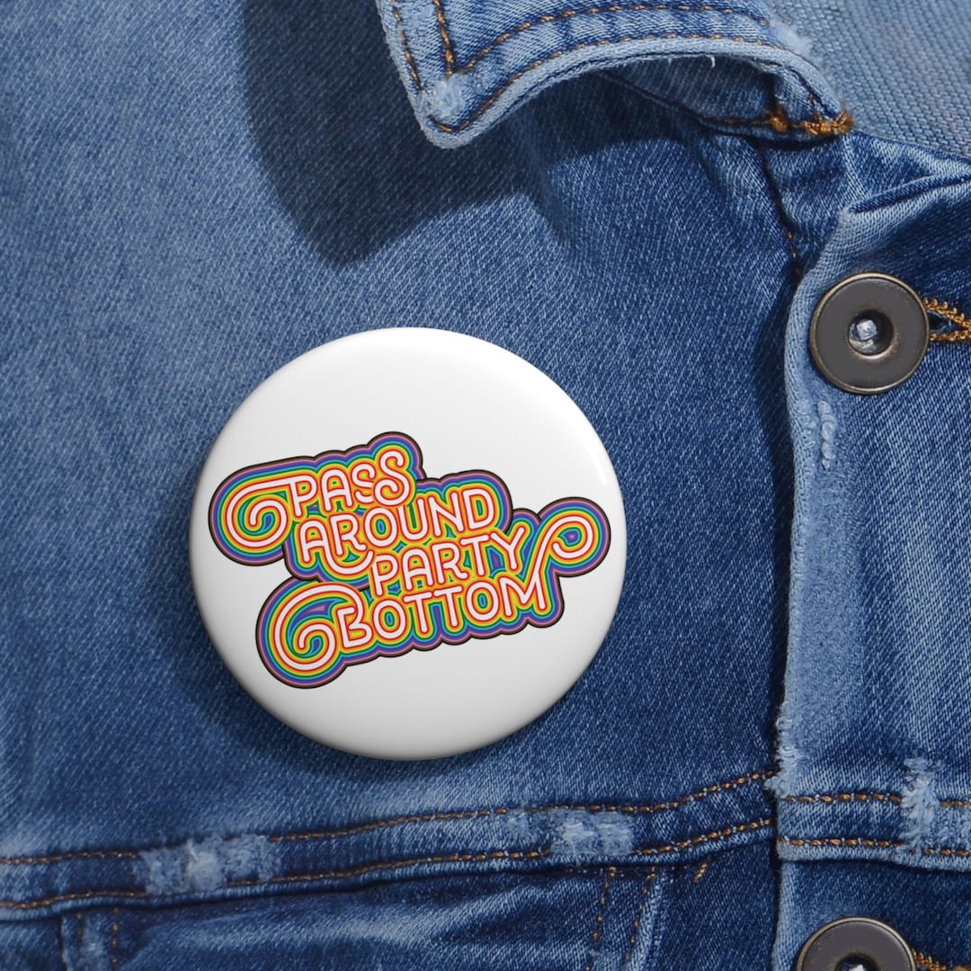 Pass Around Party Bottom Pin Button - Etsy