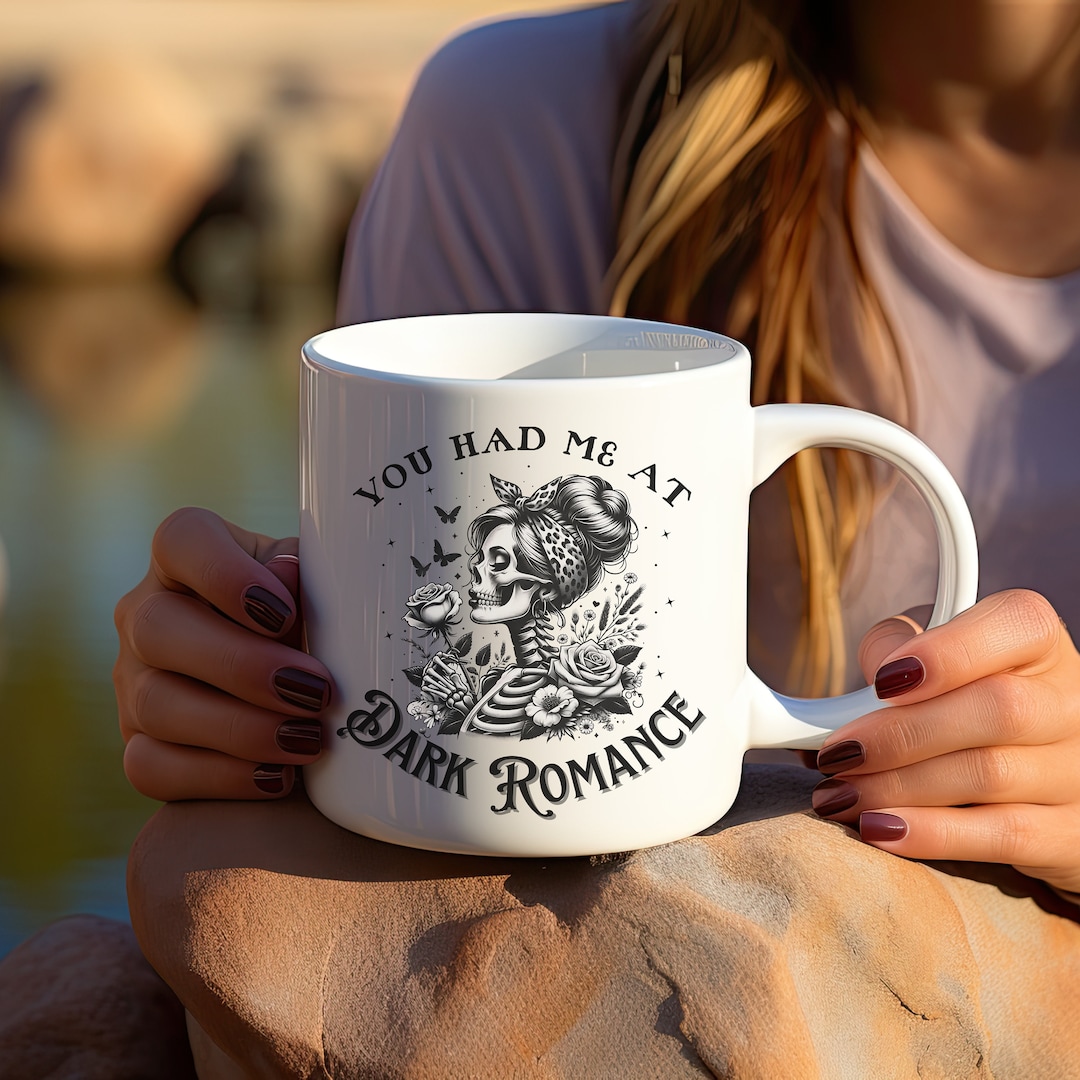 Coffee & Dark Romance Reader Mug, You Had Me at Dark Romance Cup ...