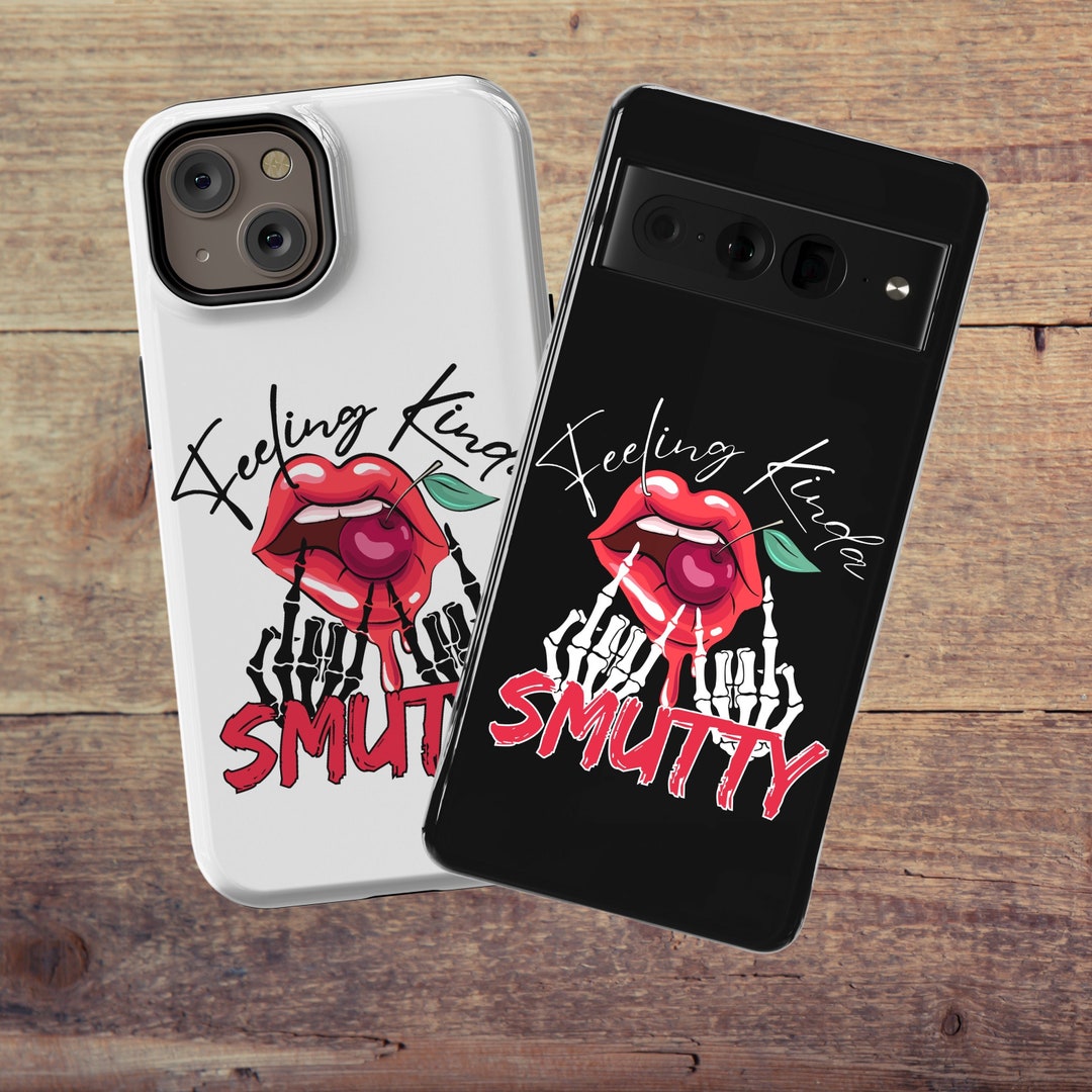 Retro Feeling Kinda Smutty Phone Case, Smacked Lips Smut Life Gift ...