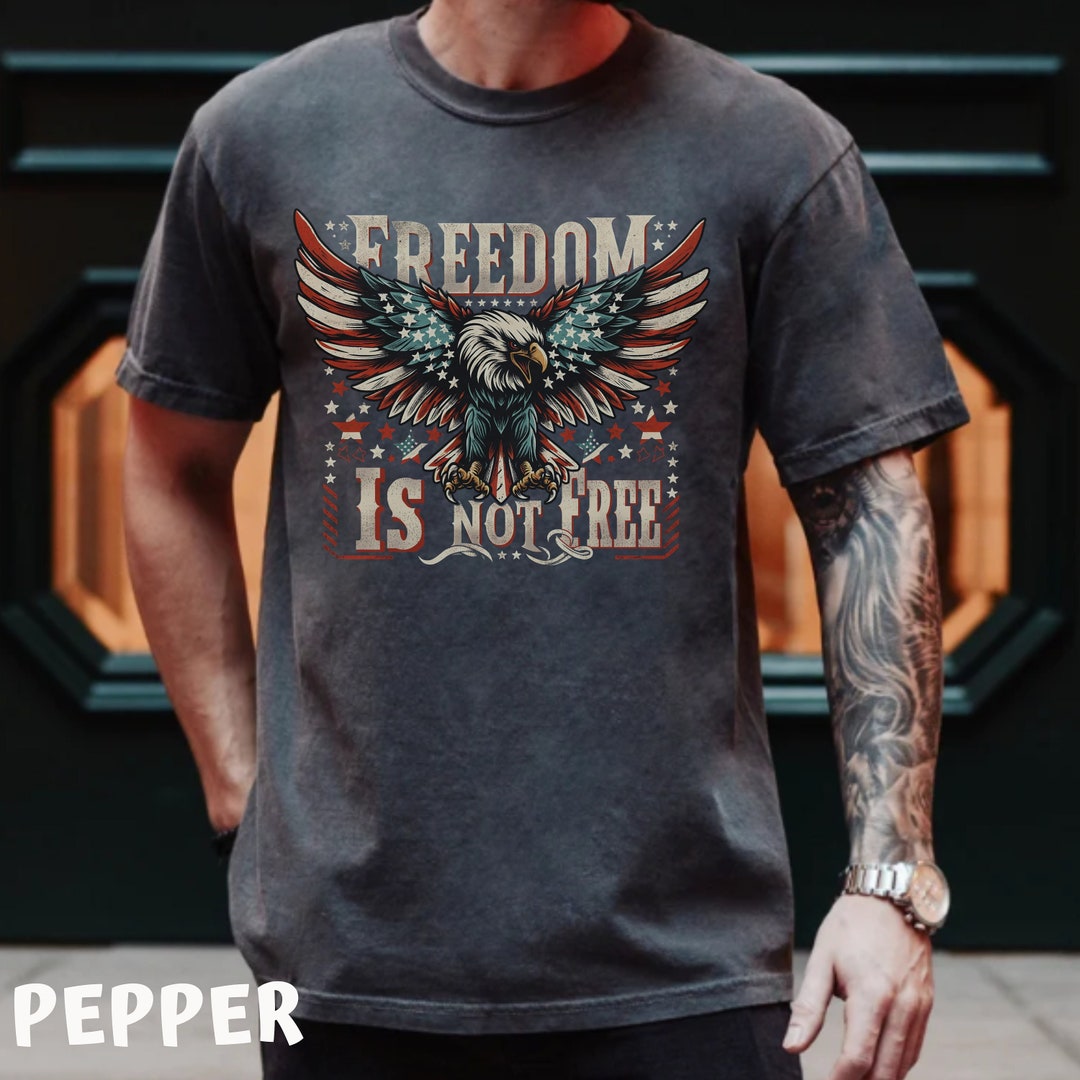 Freedom is Not Free T-shirt, 1776 American Flag Eagle Shirt, 4th of ...