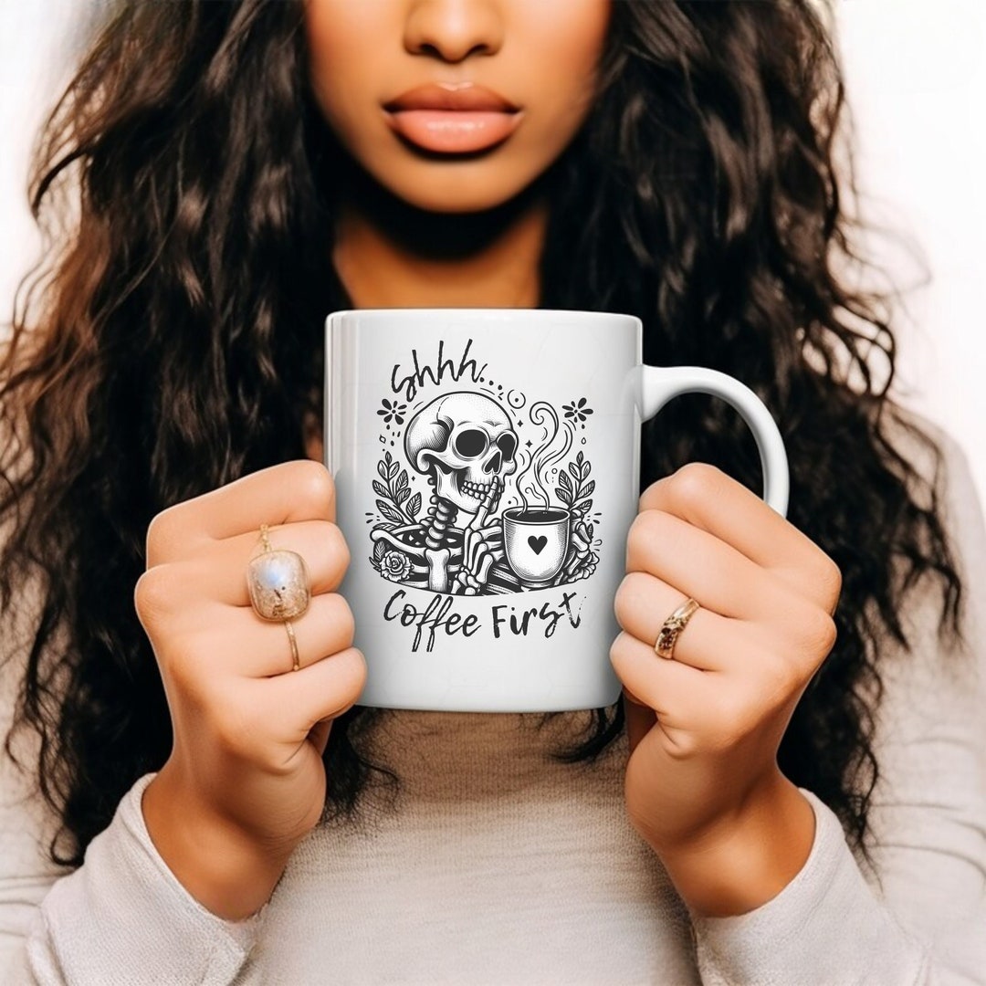 Skeleton Shhh Coffee First Mug, No Coffee No Talkie Coffee Cup, Funny ...