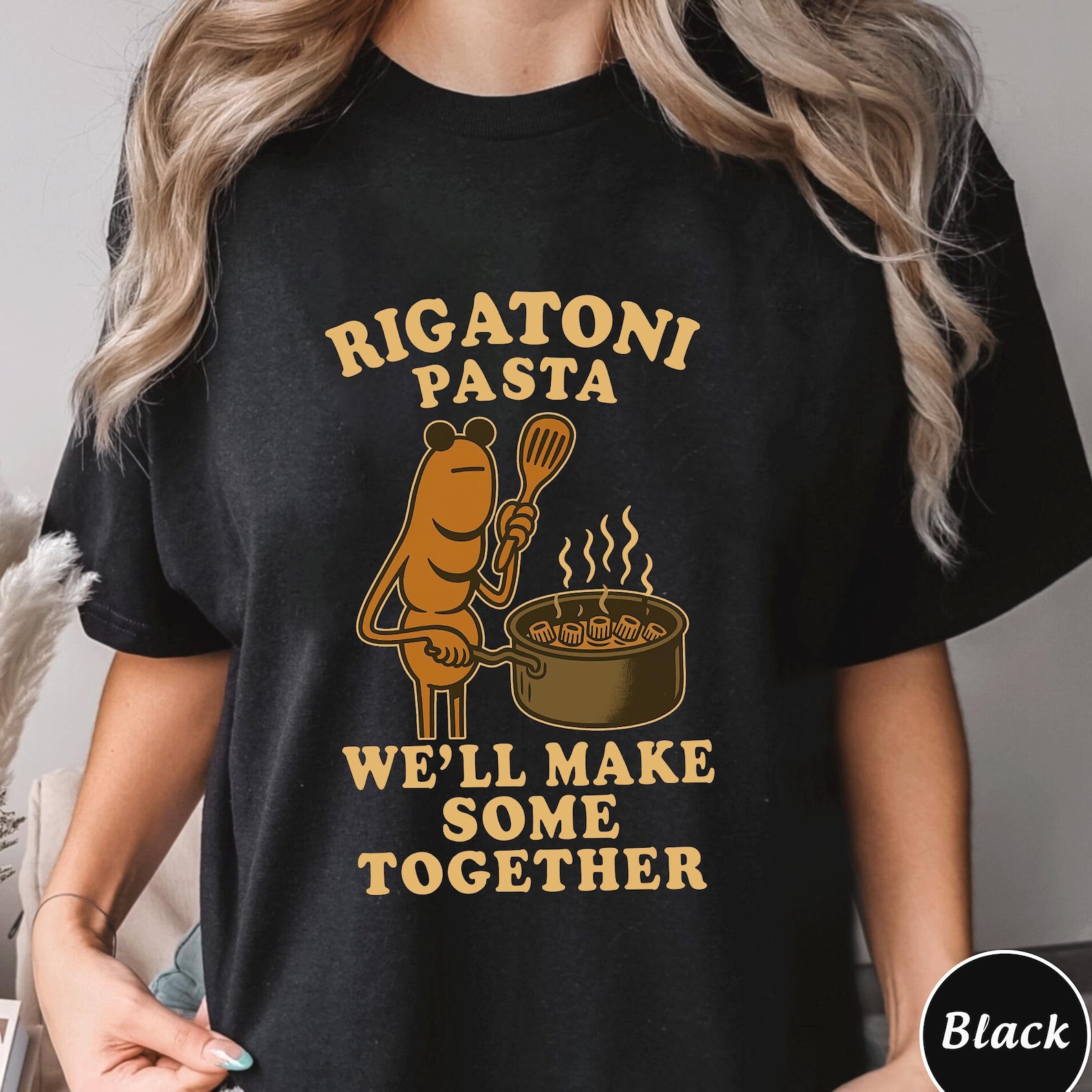 Rigatoni Pasta We Ll Make Some Together Shirt,trending Unisex Tee Shirt ...