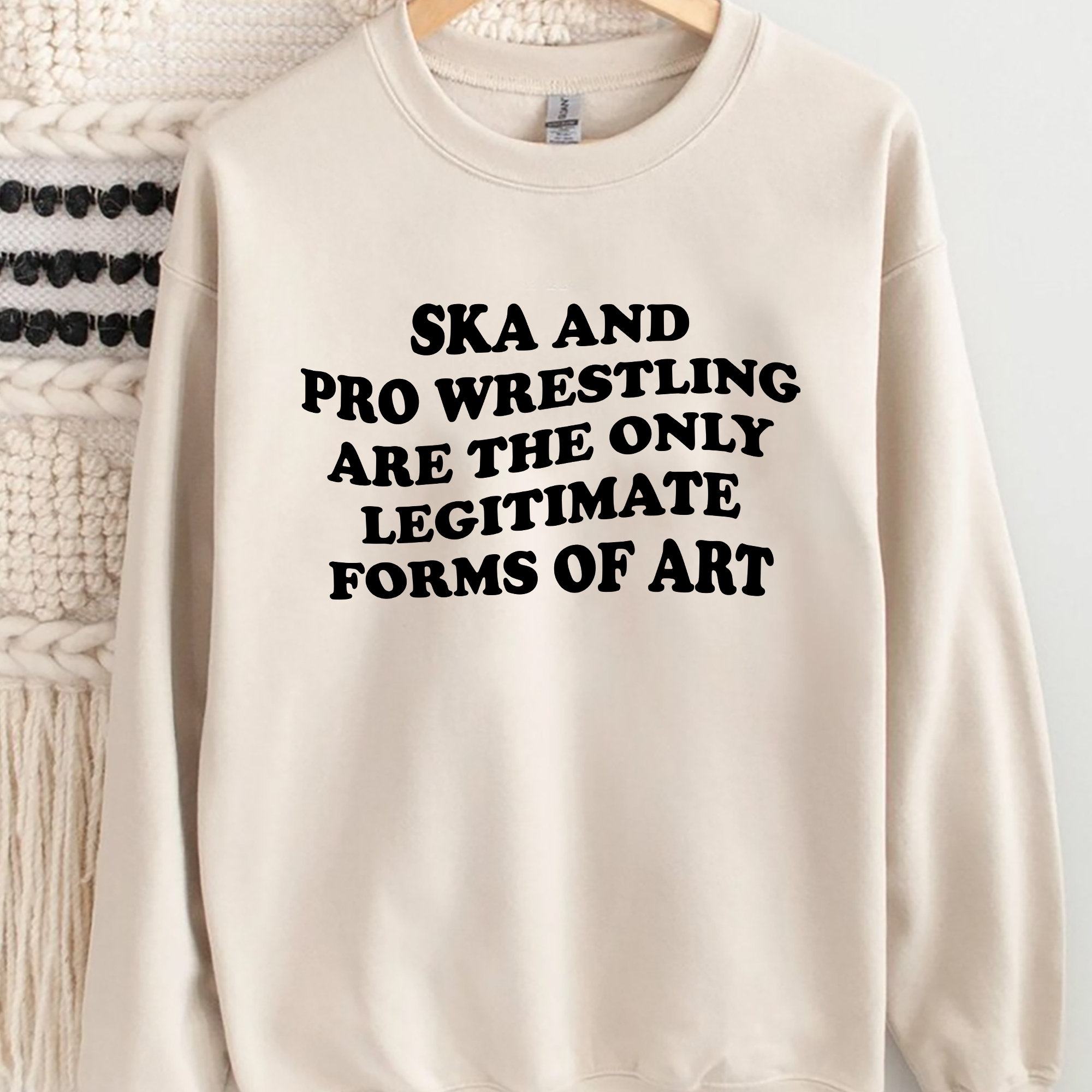Ska and Pro Wrestling Shirt, Are the Only Legitimate Forms of Art Shirt ...