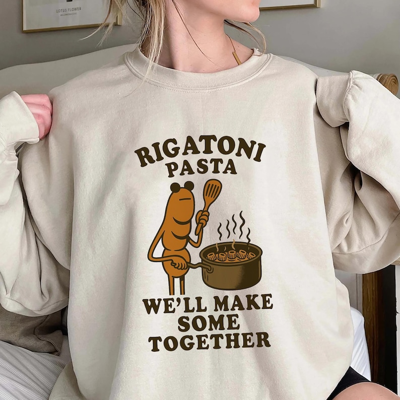 Rigatoni Pasta We Ll Make Some Together Shirt,trending Unisex Tee Shirt ...