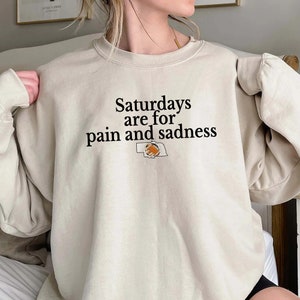 Saturdays Are for Pain and Sadness Shirt, Nebraska Trending Tee Shirt ...